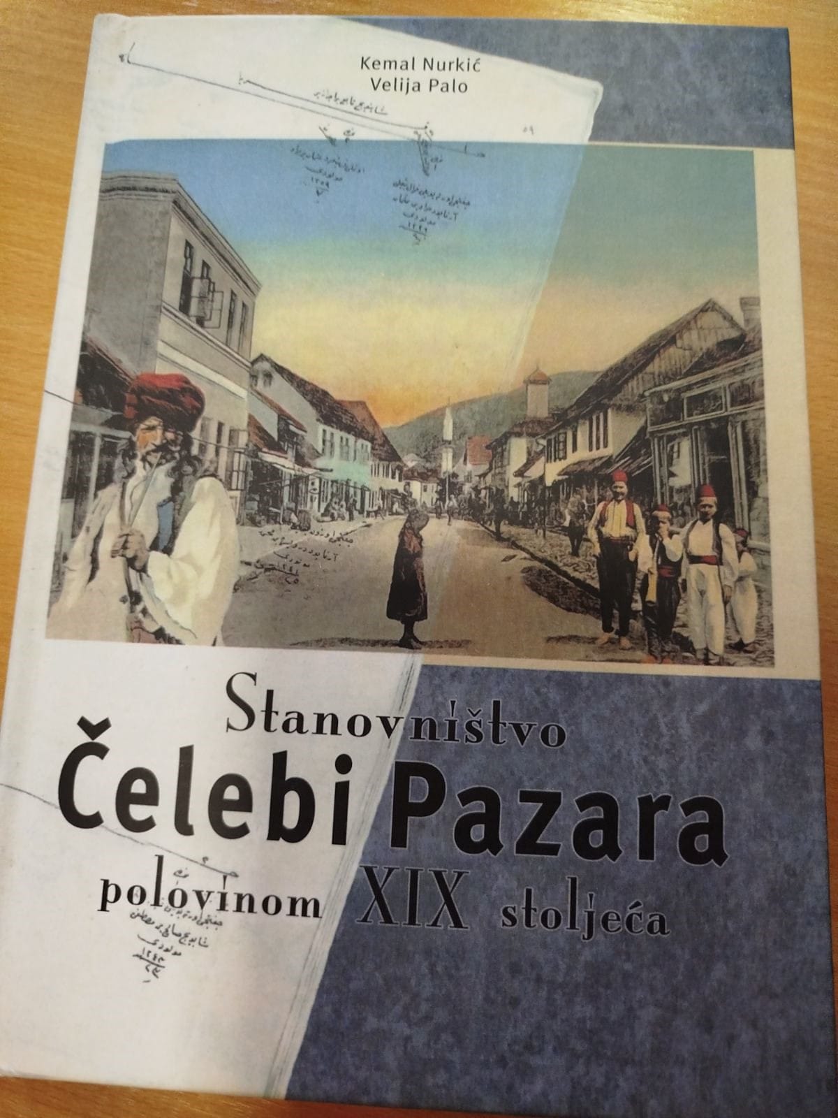 Stanovništvo Čelebi Pazara polovinom XIX stoljeća, Kemal Nurkić, Velija ...